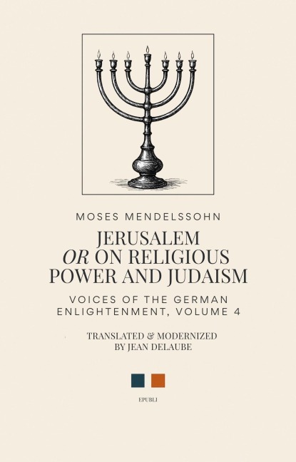 Jerusalem, or on Religious Power and Judaism (Voices of the German ...