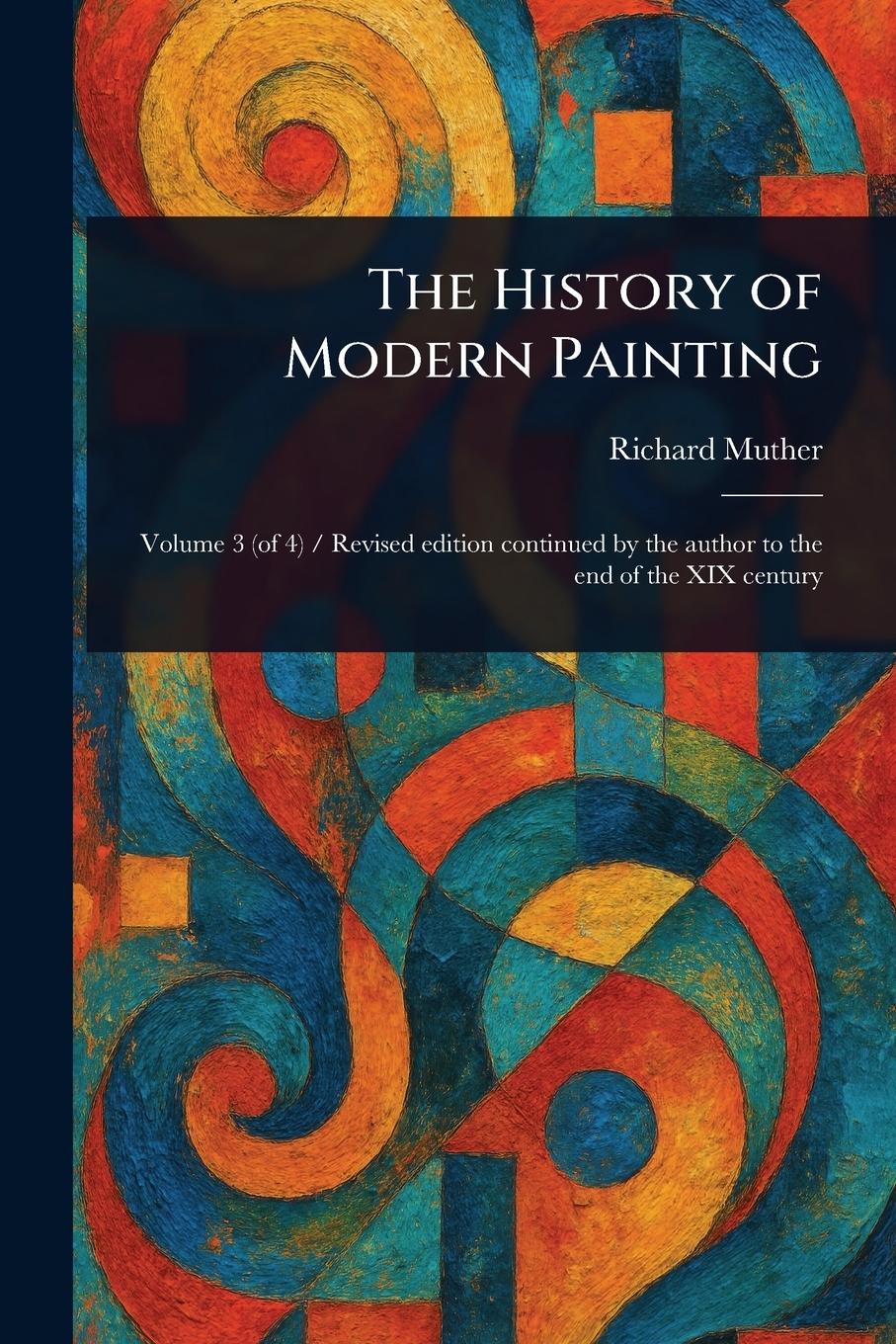 The History of Modern Painting Richard Muther | Nalda
