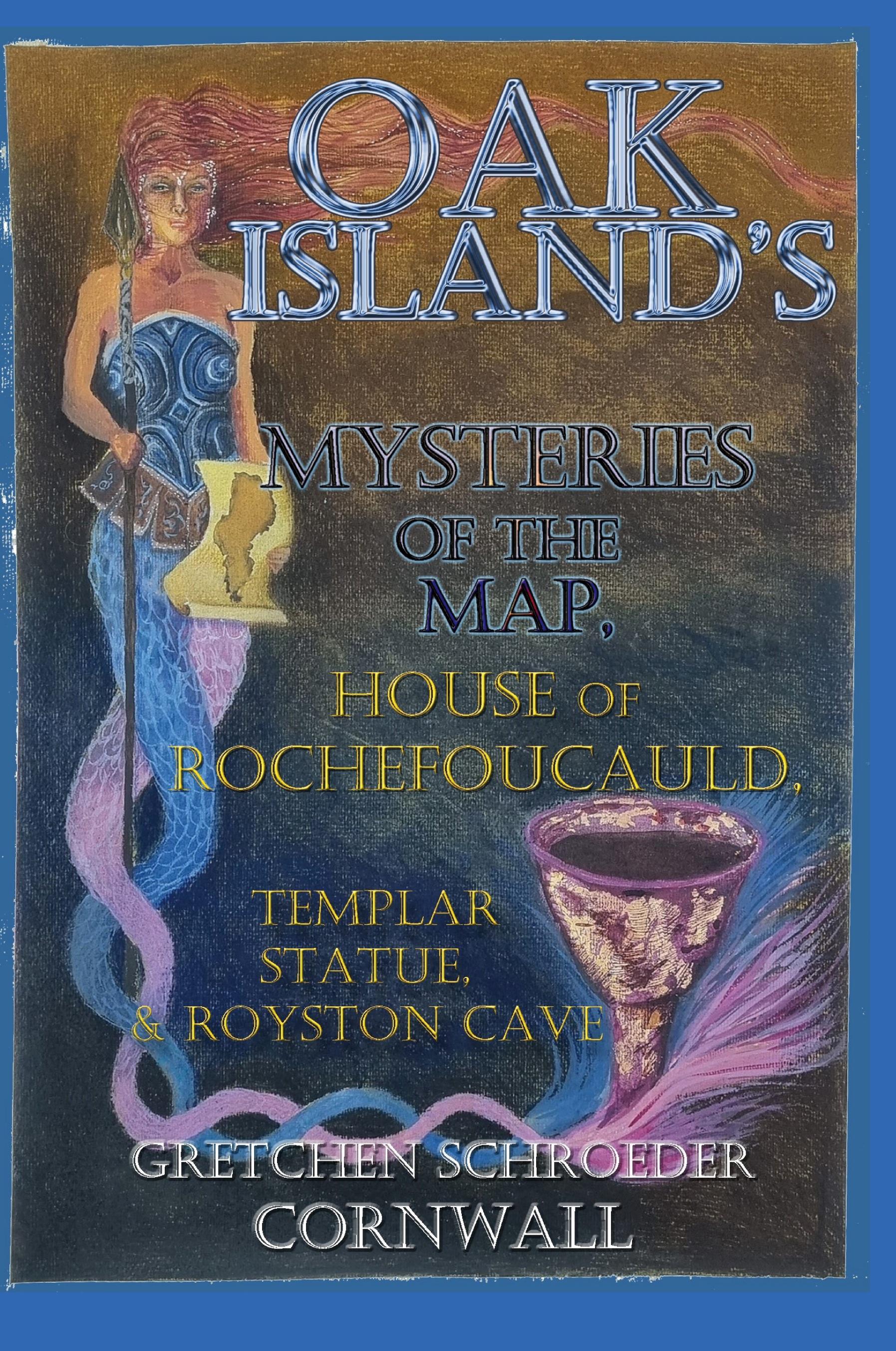 Oak Island's Mysteries of the Map, House of Rochefoucauld, Templar ...