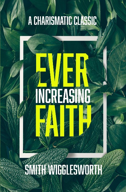 Ever-Increasing Faith: A Charismatic Classic (E-Book) | Buchhandlung ...