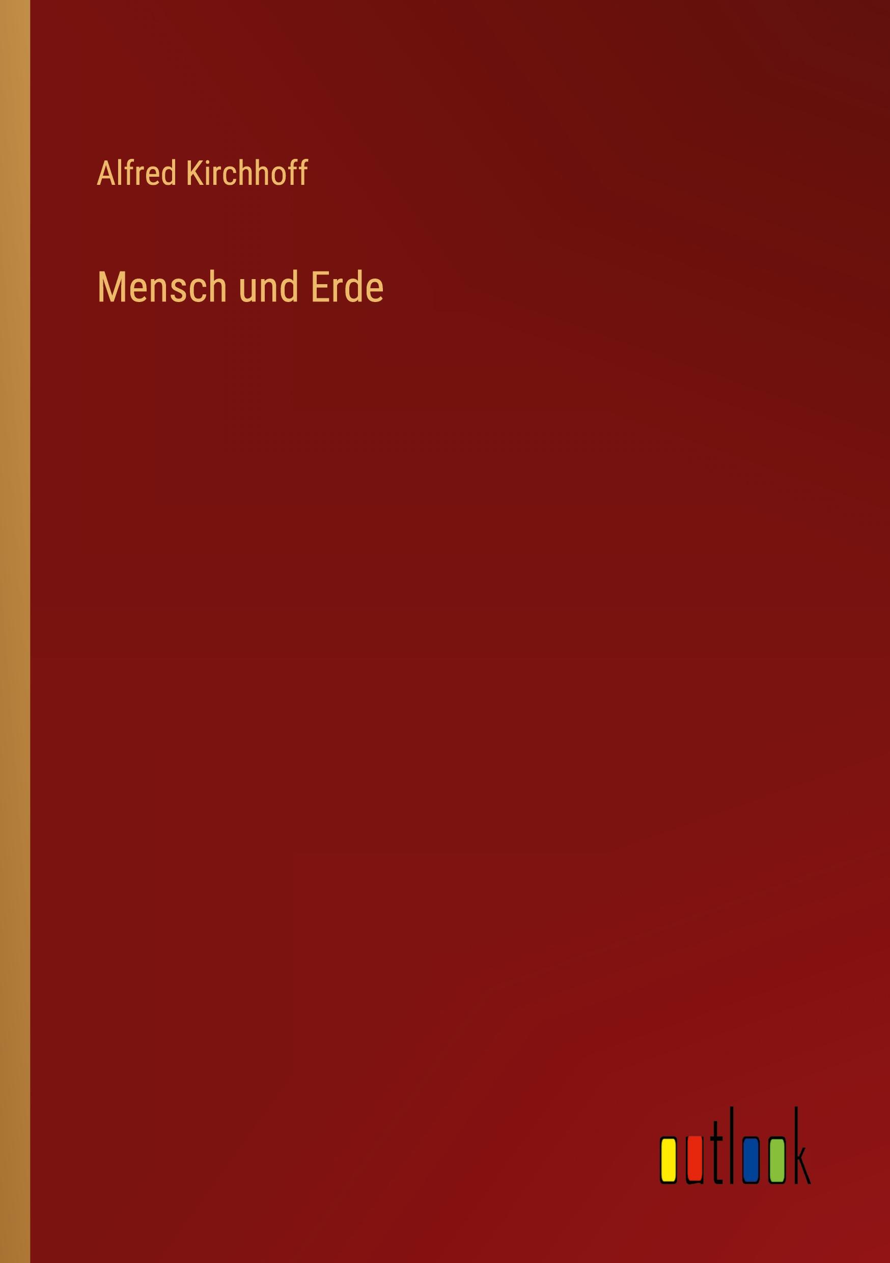 Mensch und Erde Alfred Kirchhoff | Nalda