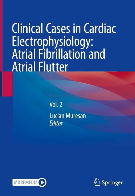 Clinical Cases in Cardiac Electrophysiology: Atrial Fibrillation and ...