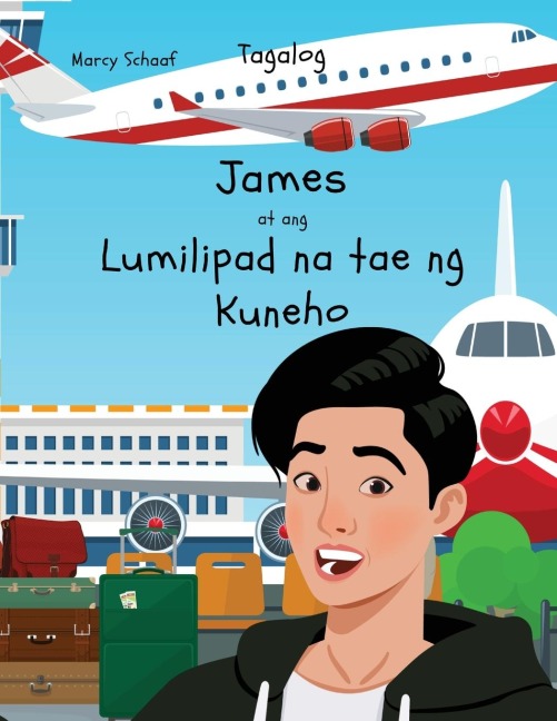James at ang Lumilipad na tae ng Kuneho (Tagalog English Bilingual ...
