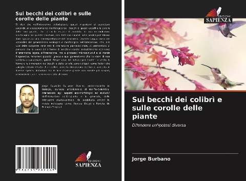 Sui becchi dei colibrì e sulle corolle delle piante – Jorge Burbano ...