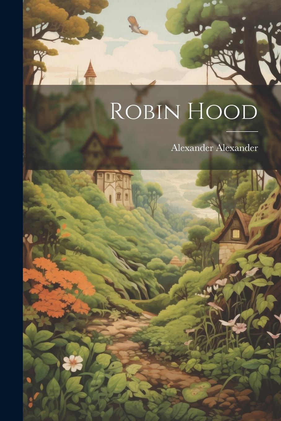 Robin Hood Alexander Alexander | Nalda