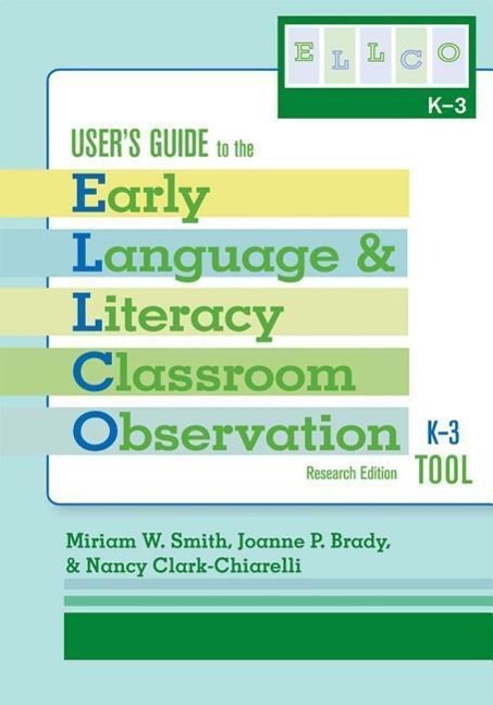 User's Guide to the Early Language and Literacy Classroom Observation ...